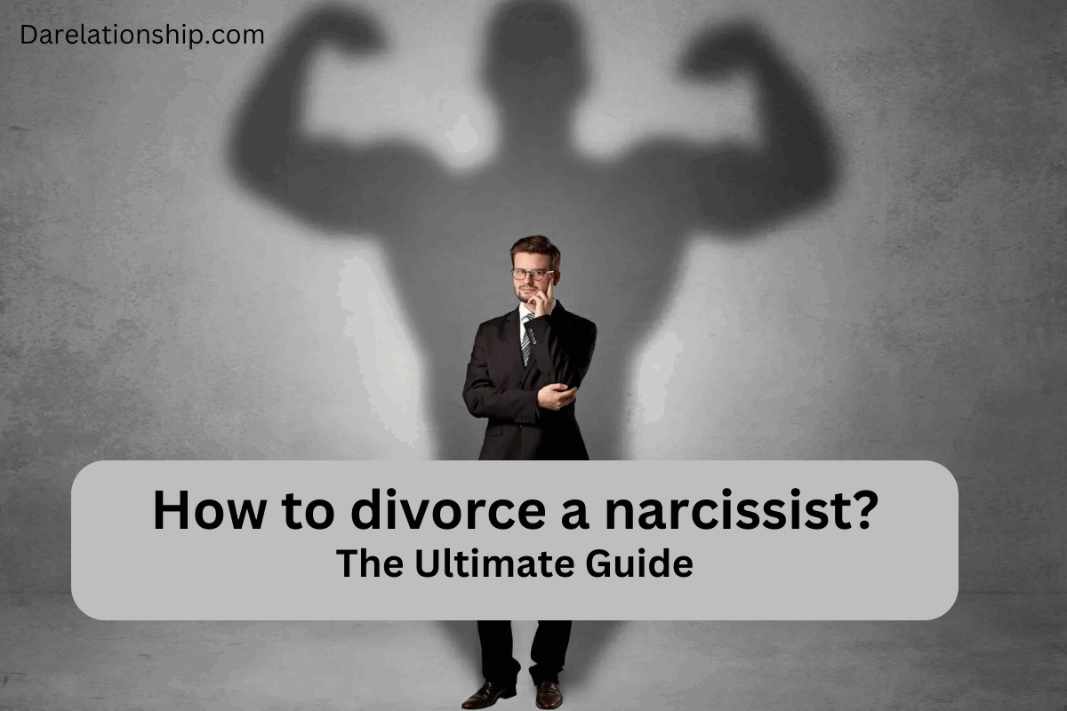 How to divorce a narcissist? The ultimate guide